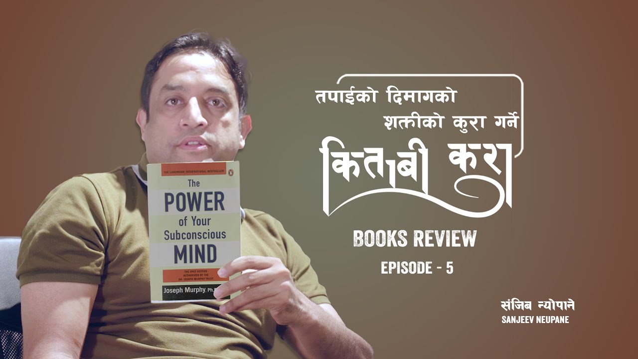 Kitabikura II The Power of Subconscious Mind Book Review in Nepali II ...