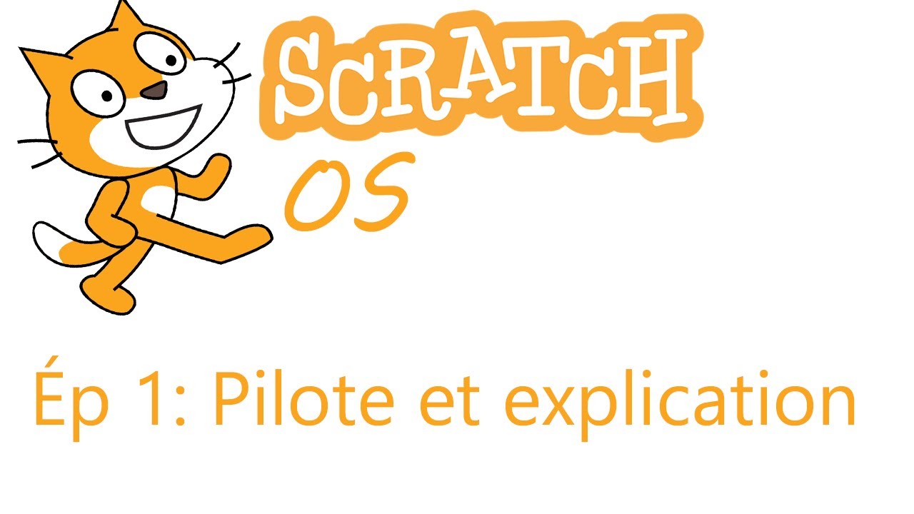 [Fauwzk] Pilote et Épisode 1 de ScratchOS - YouTube