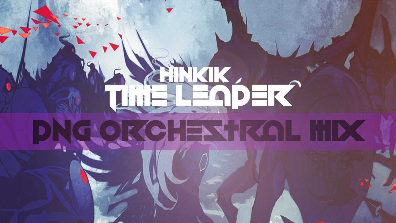 Hinkik - Time Leaper (PnG Orchestral Mix) - YouTube