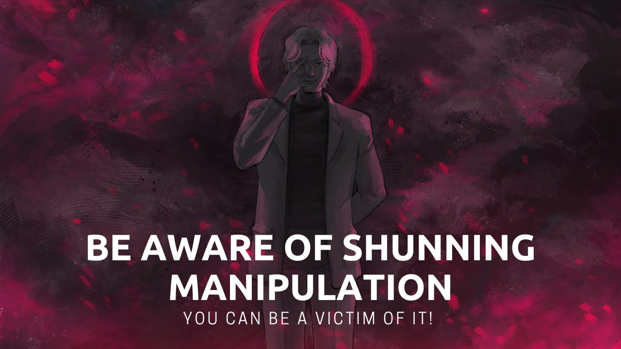 The Power of Shunning Manipulation: Tactics and Examples - YouTube