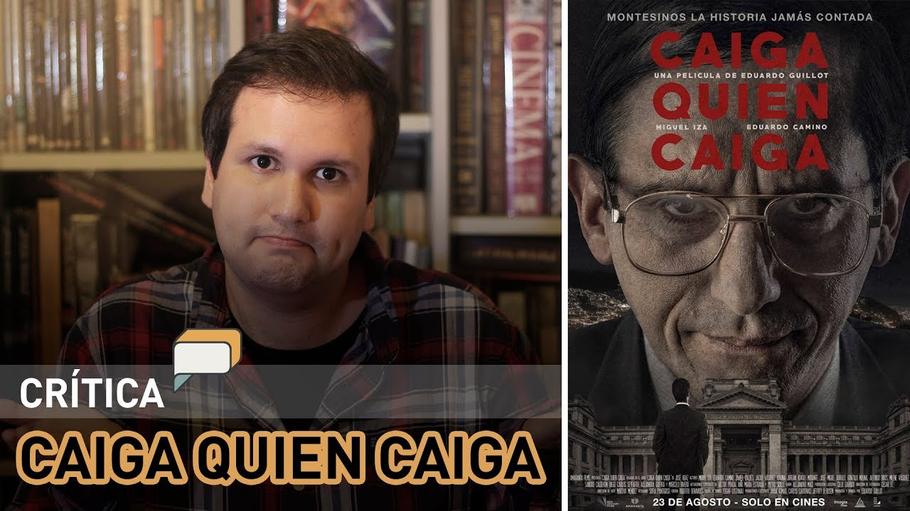 Caiga quien caiga - crítica de cine - YouTube