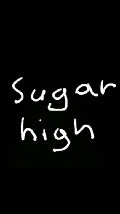 sugar high - YouTube