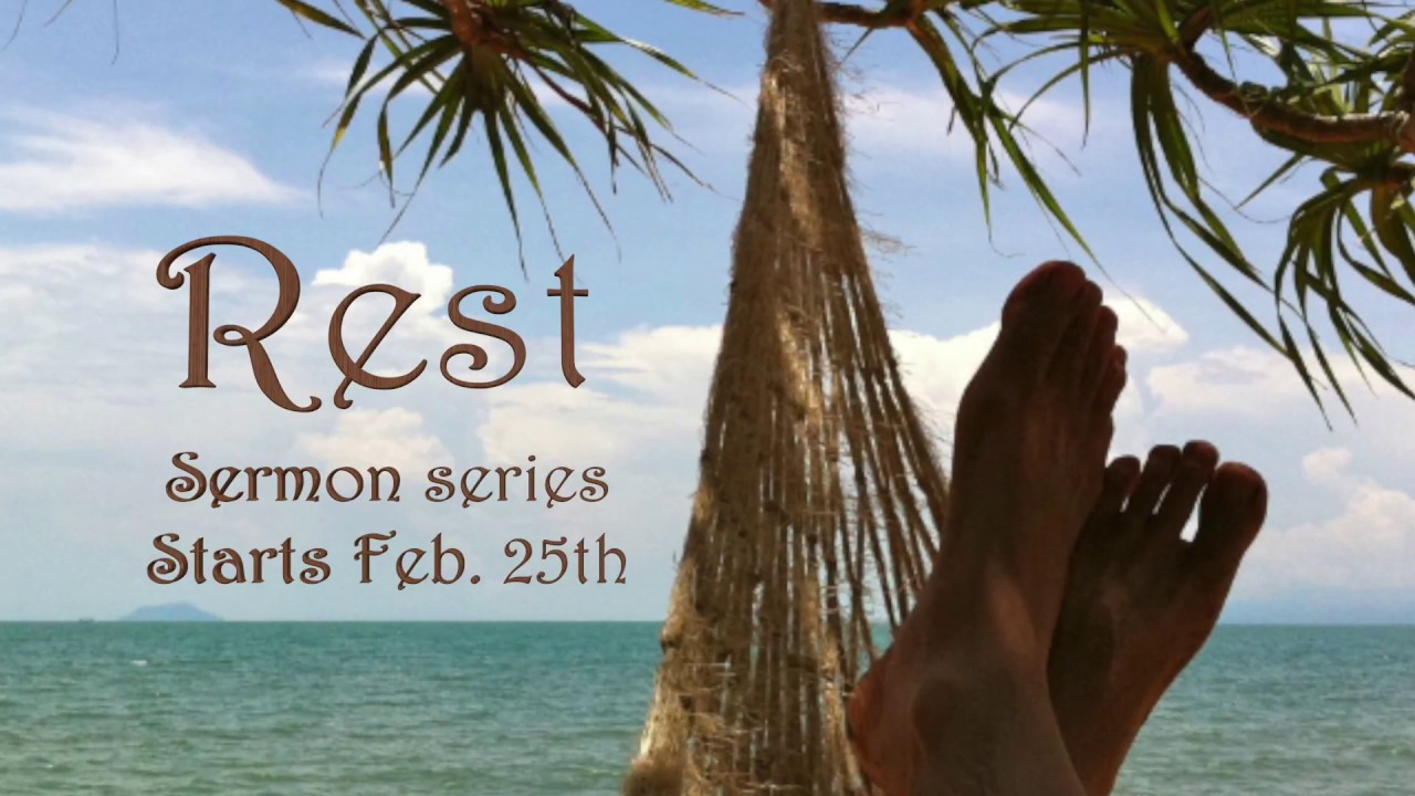 Rest Sermon Series - YouTube
