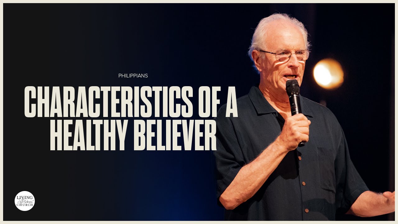 Characteristics of a Healthy Believer — Mark Buckley | Philippians ...