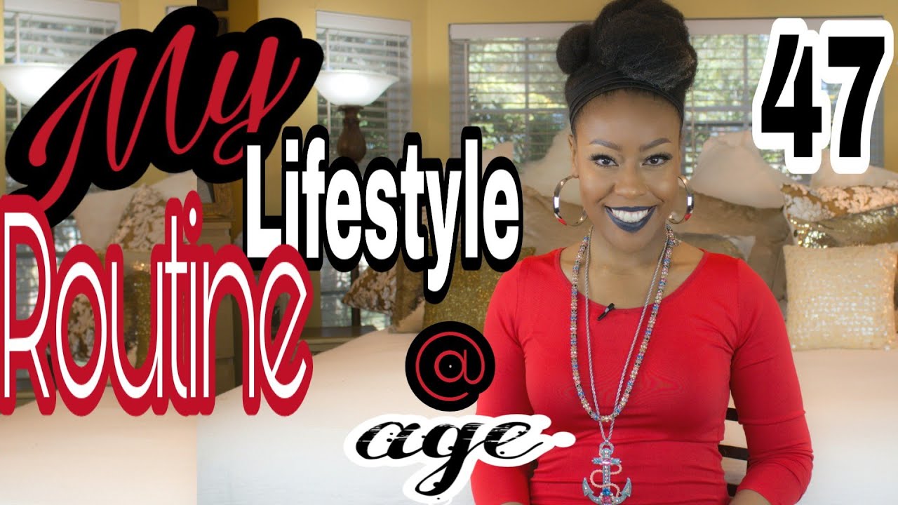 My LIFESTYLE ROUTINE at AGE 47 ♡ Favorite practices to combat AGING ...