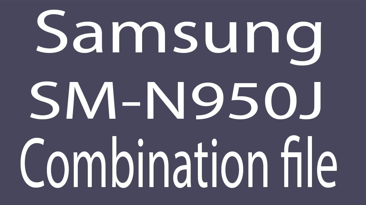 Download Samsung SM-N950J Combination File | Firmware | Flash File ...