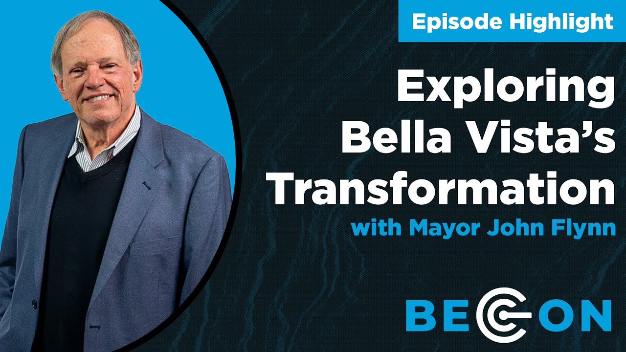 Exploring Bella Vista’s Transformation with Mayor John Flynn (Highlight ...