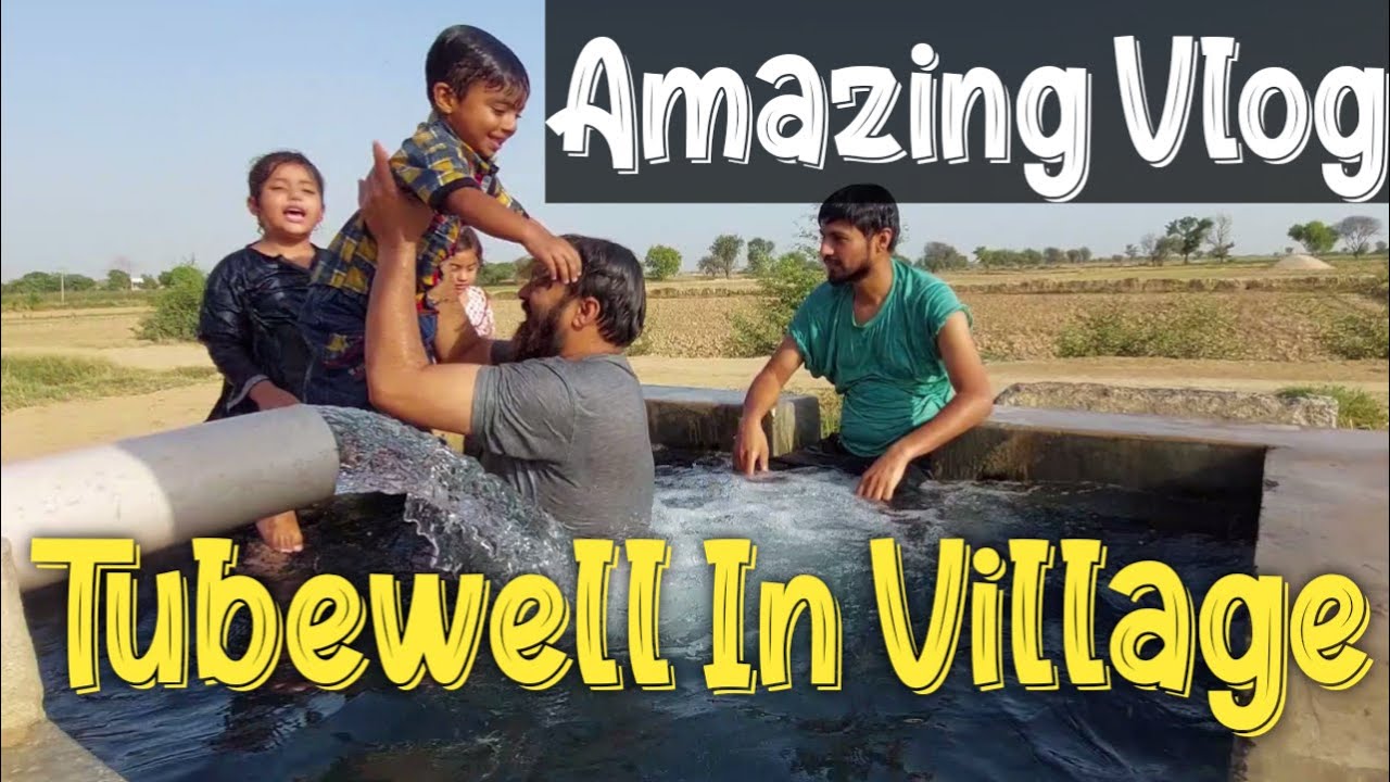 Amazing Vlog | Tubewell In Village | Ahmad Fareed Vlogs - YouTube