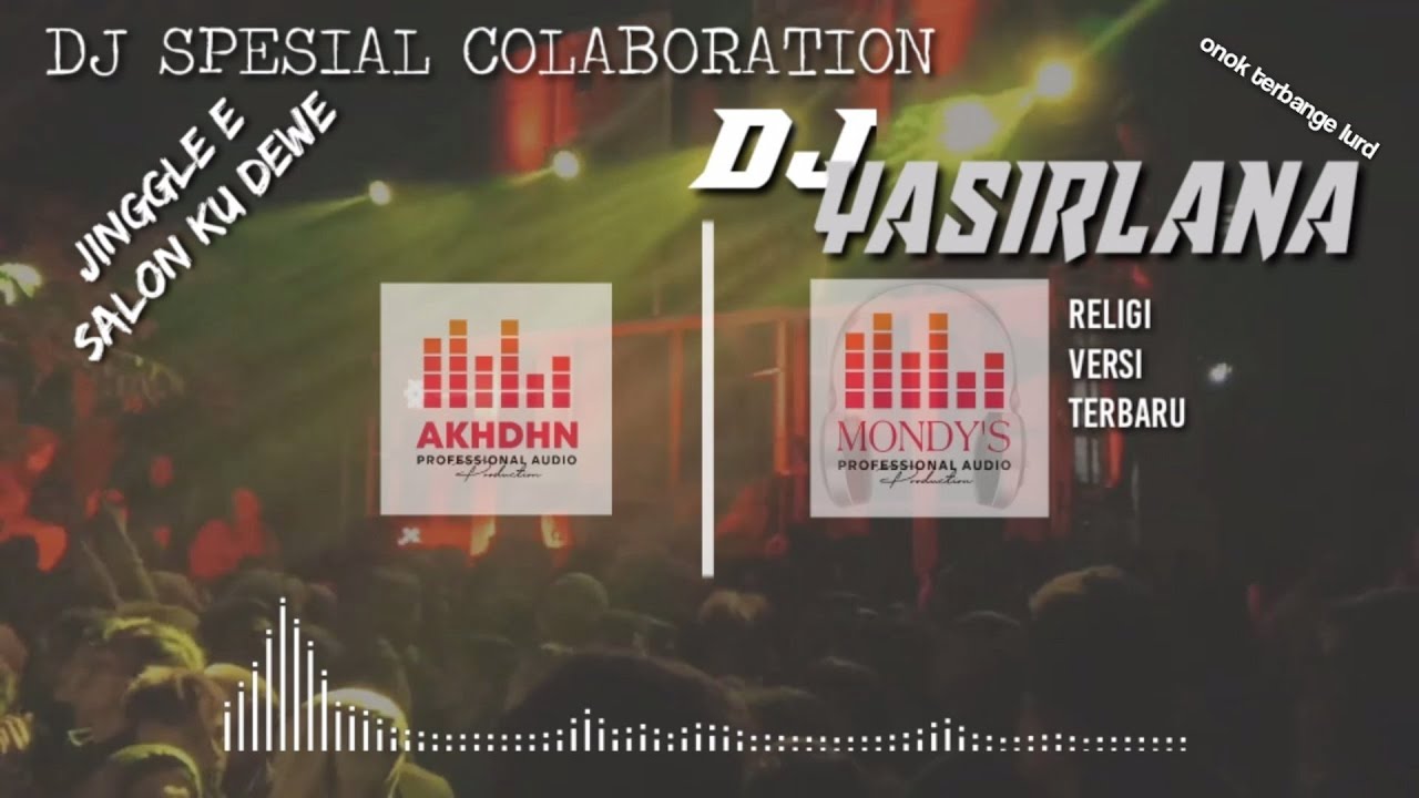 DJ SHOLAWAT | Yasirlana | Versi TERBARU!!! lur ada rebana nya | Jingle ...