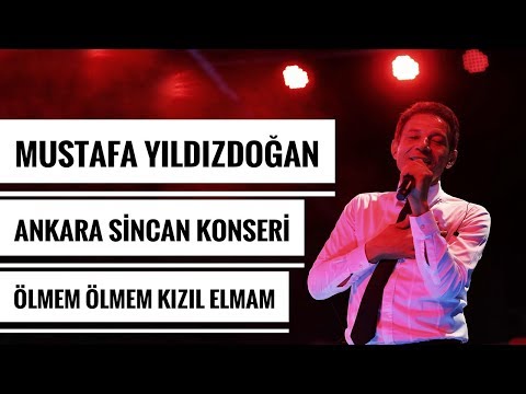 Mustafa Yıldızdoğan Ankara Sincan Konseri Ölmem Ölmem Kızıl Elmam