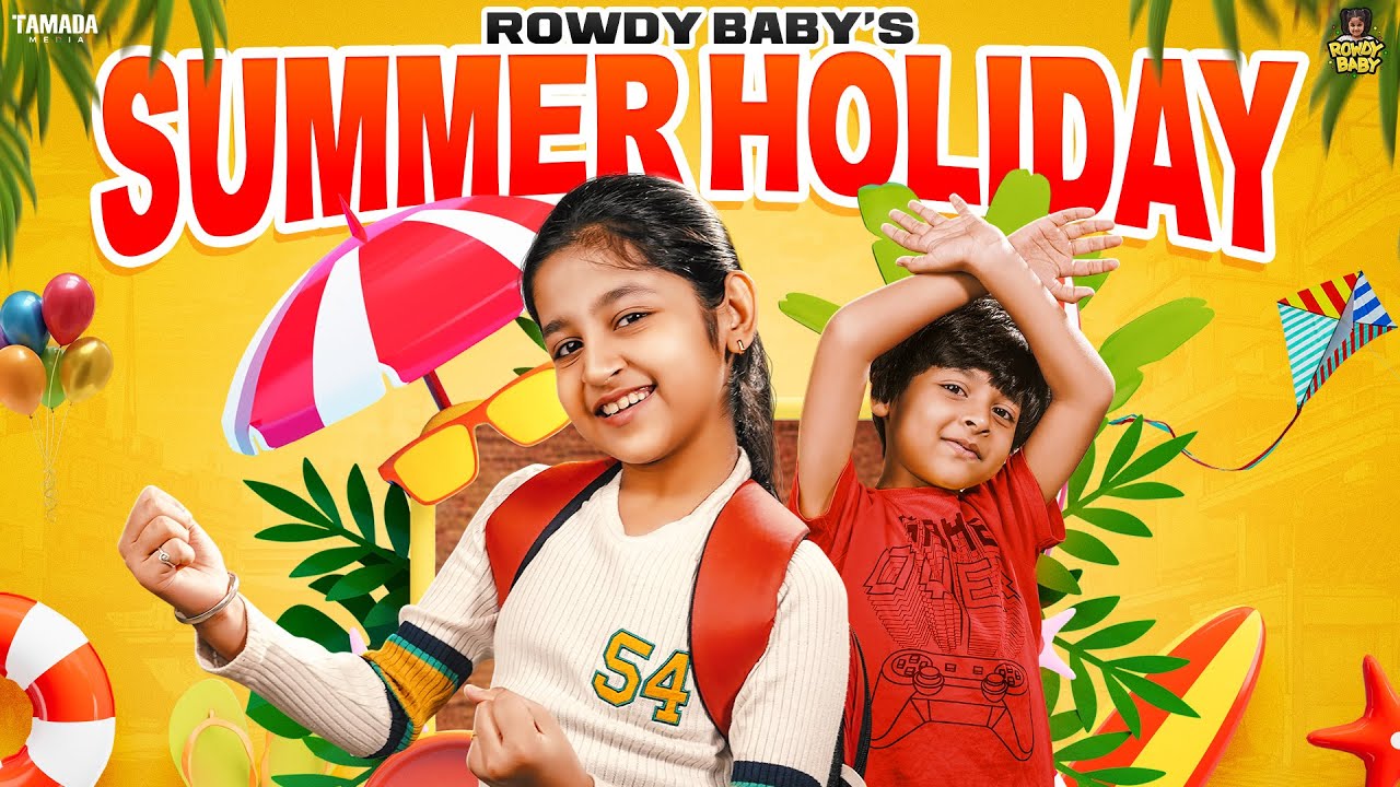 Rowdy Baby's Summer Holidays ☀️😎🍉 | @RowdyBabyTamil | Tamada Media ...