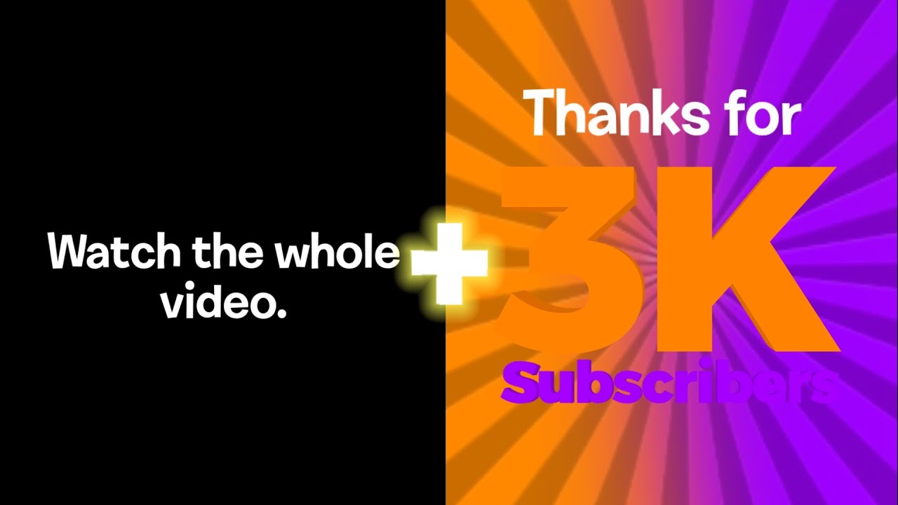 Watch the whole video + thanks for 3K subscribers!!! - YouTube