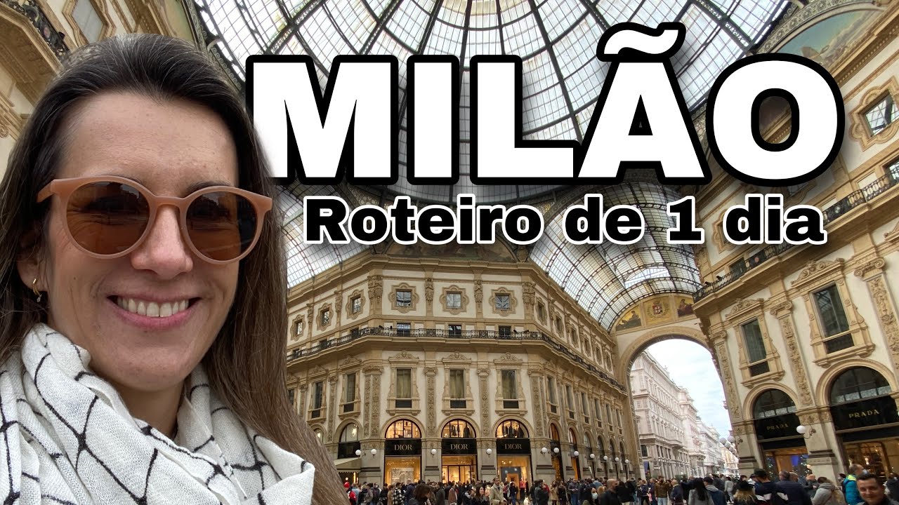 🇮🇹 O que Fazer em MILÃO - Roteiro de 1 dia na cidade - YouTube