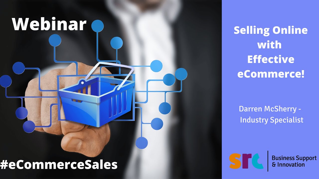 Selling Online with Effective eCommerce Webinar (Part 1) - YouTube