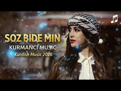 Kurmanci Music 2026  - Soz Bide Min  New Kurdish Song 2026