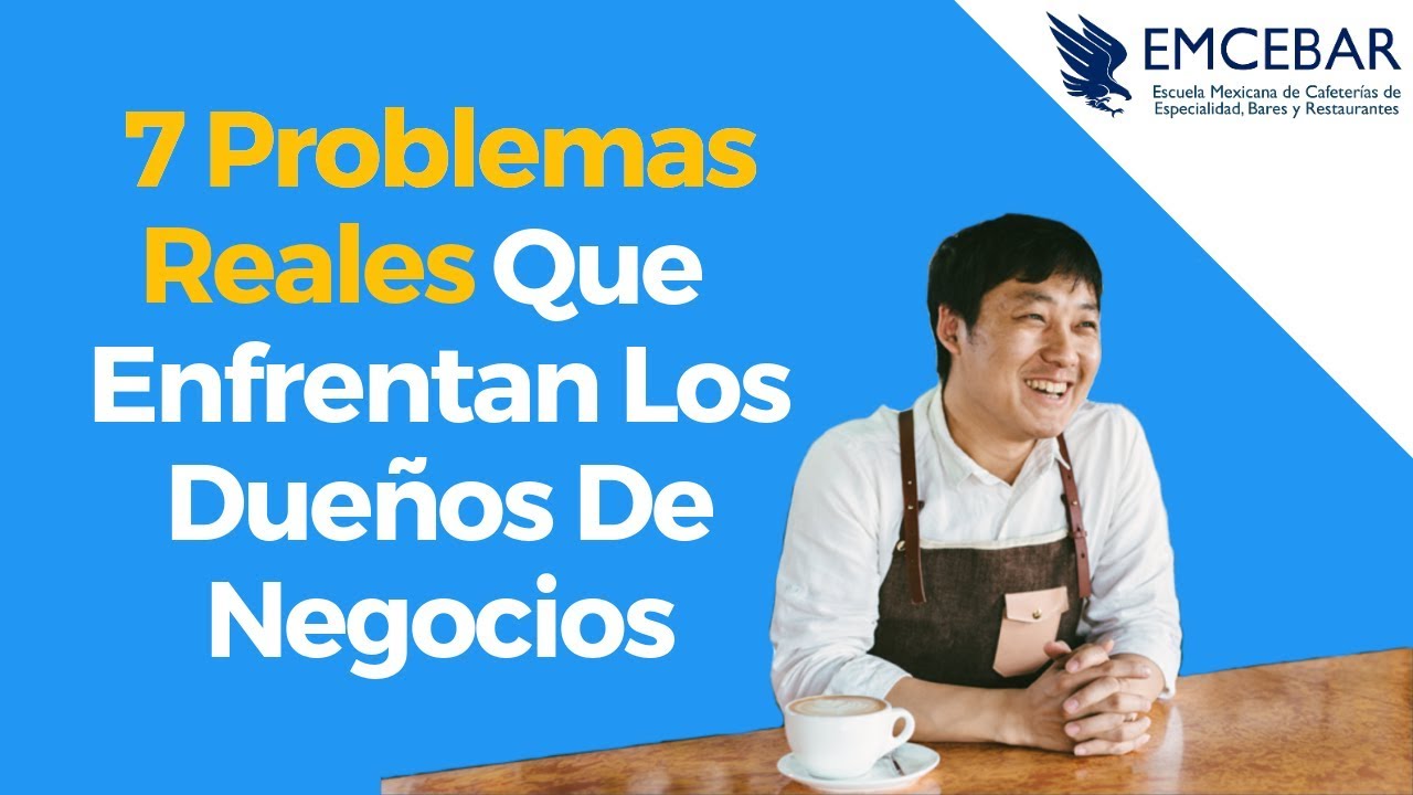 7 Problemas Que Enfrentan Los Dueños De Negocios | Revista EMCEBAR #13 ...