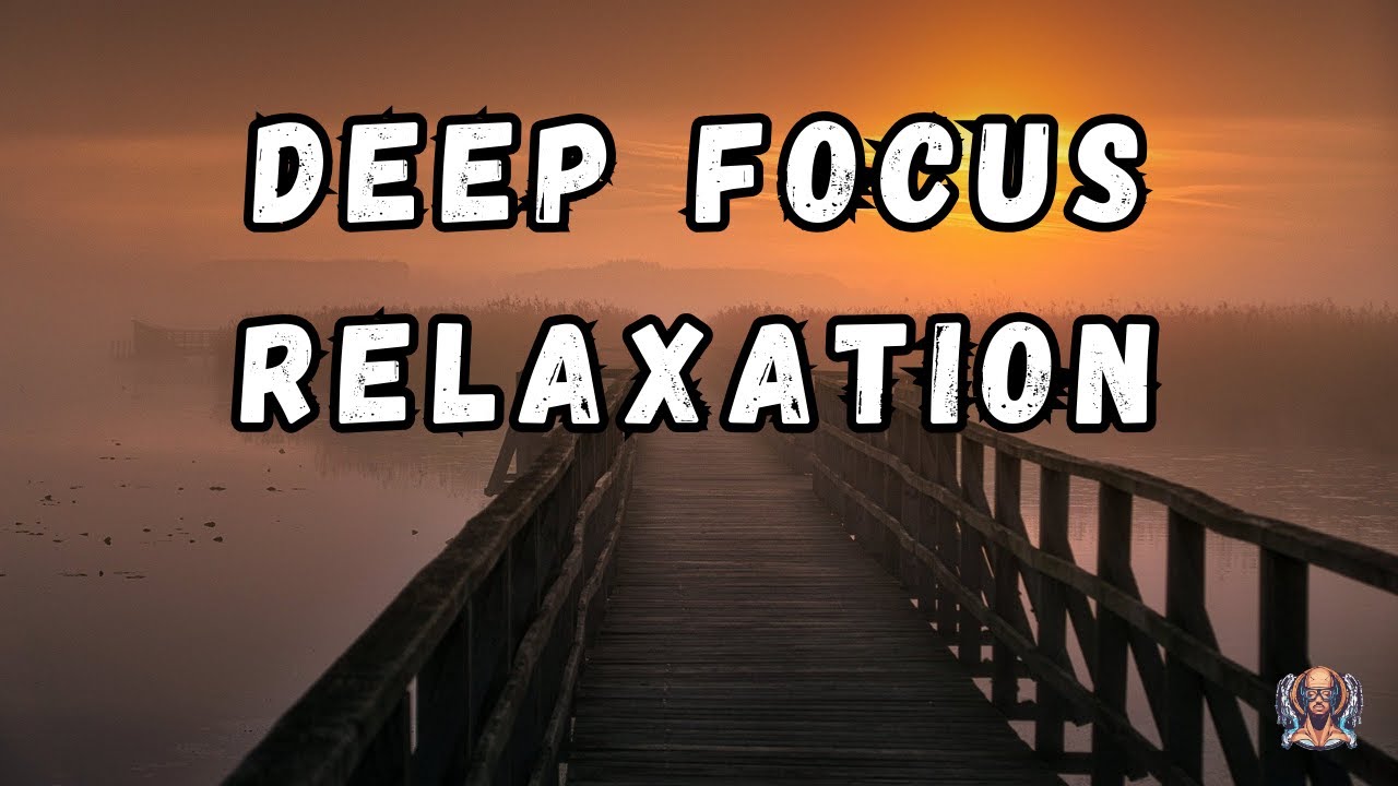 Deep Focus & Relaxation | Calm Music for Self-Reflection - YouTube