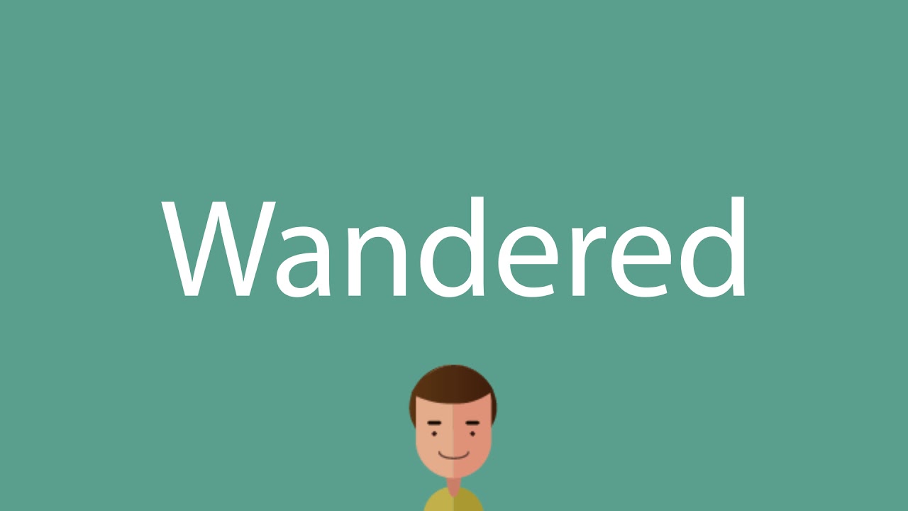 Wandered pronunciation - YouTube