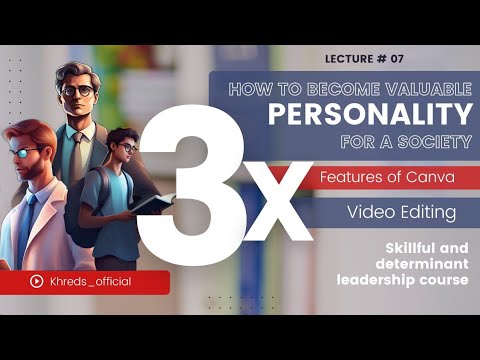 How to become valuable personality | features of canva | video editing ...