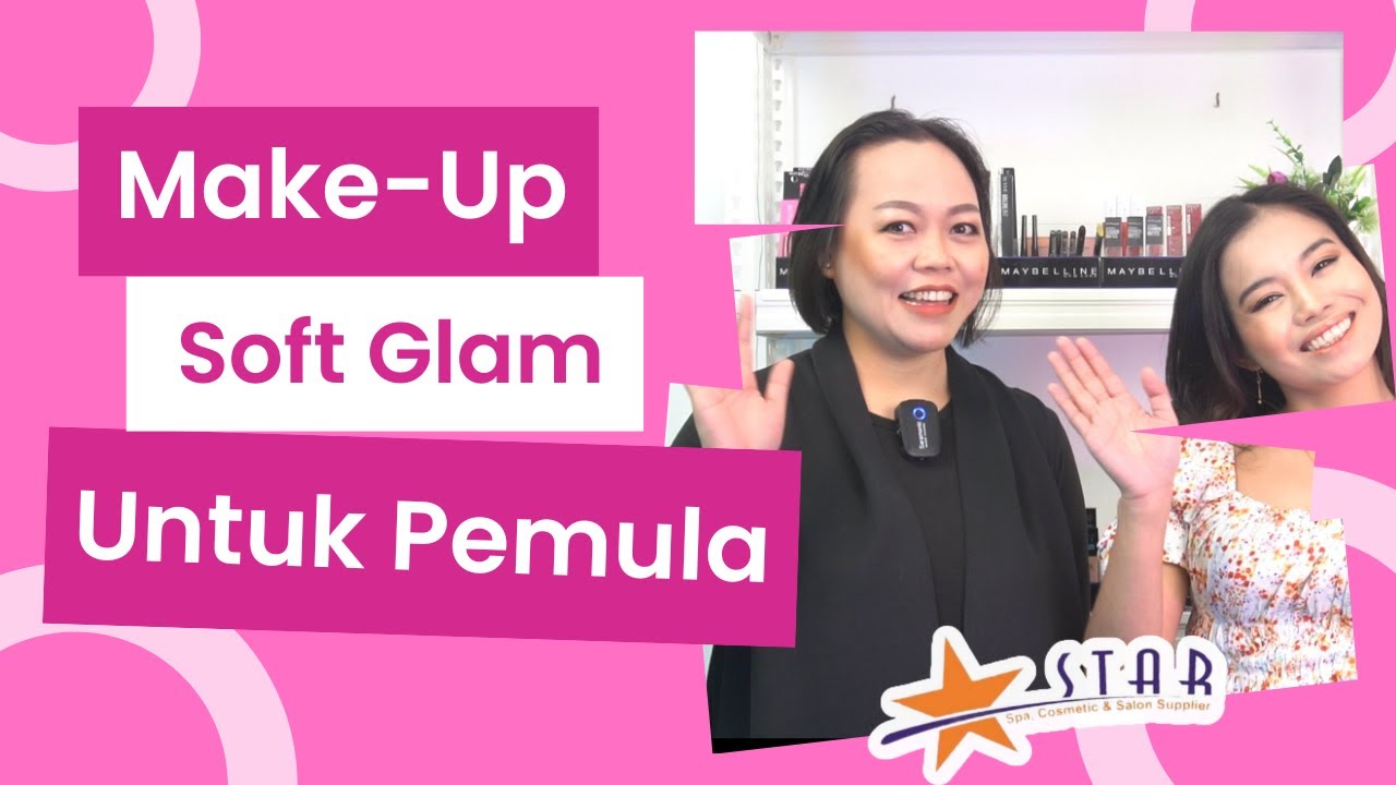 TUTORIAL SOFT MAKE UP SOFT GLAM COCOK UNTUK PEMULA BY MAYBELLINE - YouTube