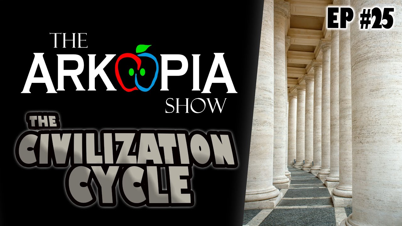 EP#25 - Civilization Cycle - Don't be scared, be enlightened and ...