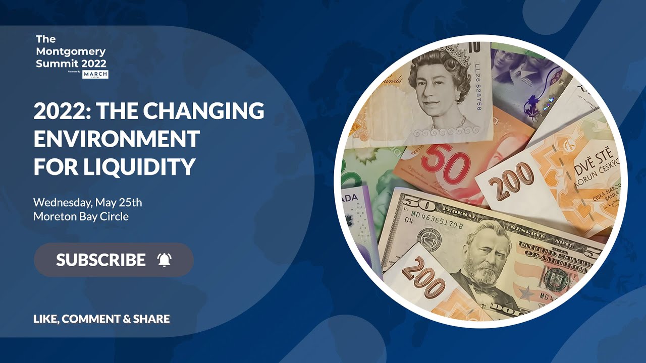The Changing Environment for Liquidity in 2022 - YouTube