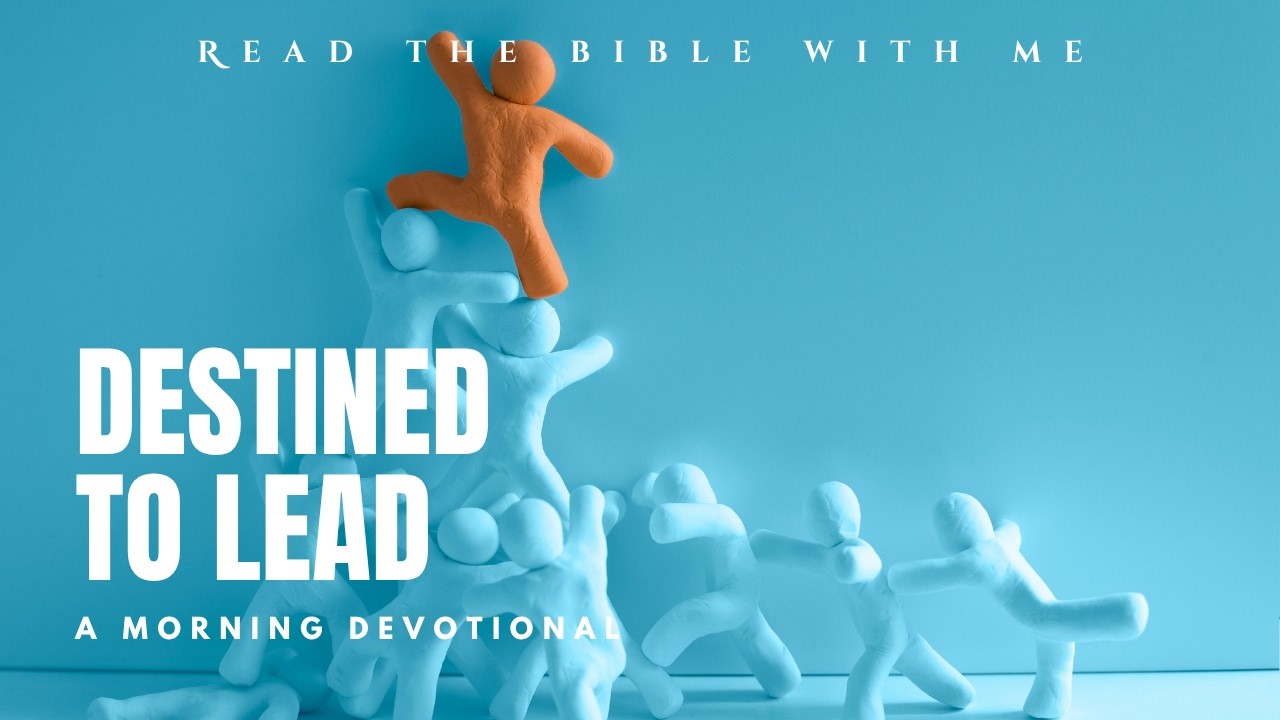 Morning Devotion | Destined to Lead - YouTube