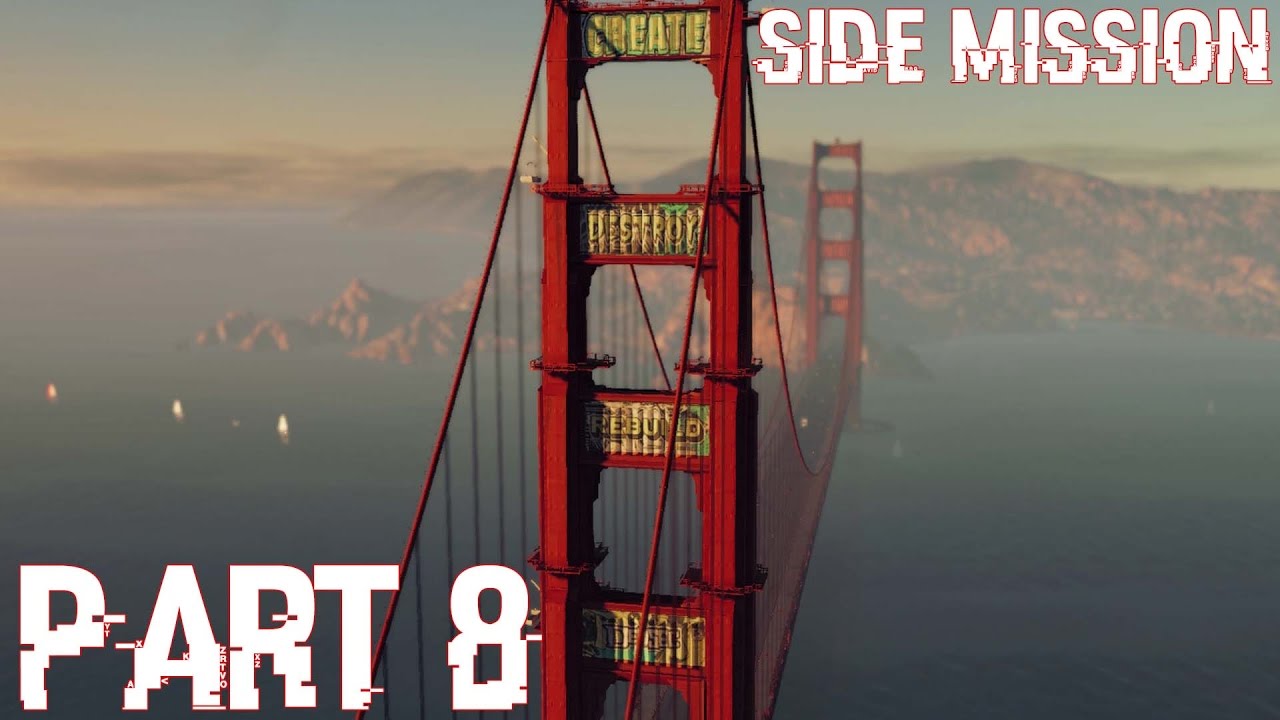 Graffiti Bay Bridge - Watch Dogs 2 Walkthrough Gameplay Part 8 ||SIDE ...