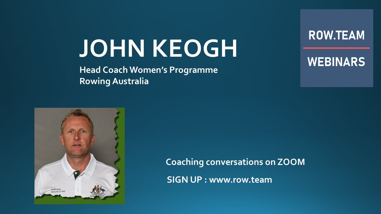 Row.Team- A conversation with John Keogh, Head Coach, Women's Programme ...