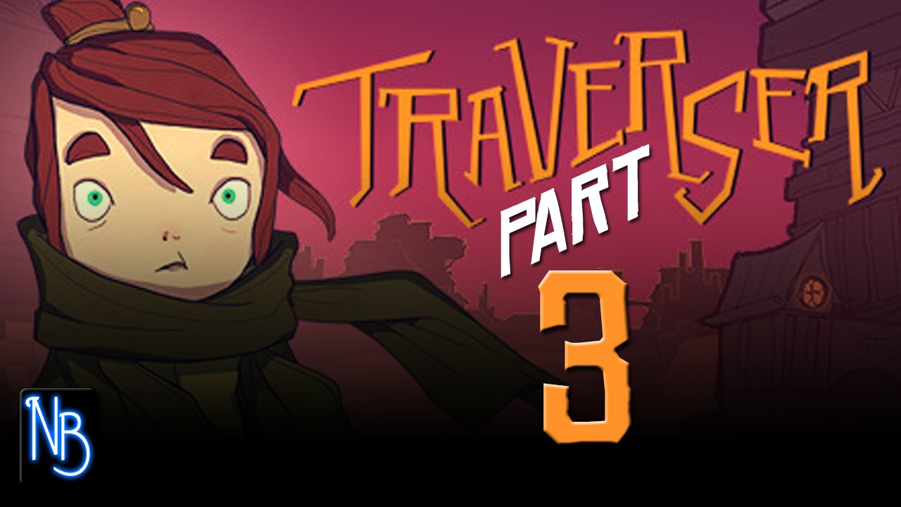 Traverser Walkthrough Part 3 No Commentary - YouTube