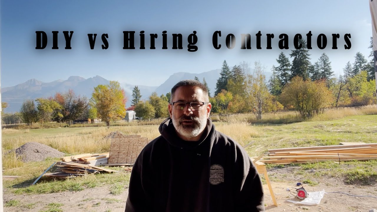 DIY vs Hiring Contractors - the pro's and Con's | Building Our Own Home ...