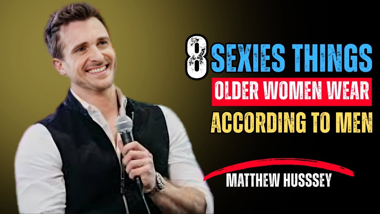 8 Sexiest Things Older Women Wear According to Men || Matthew Hussey ...