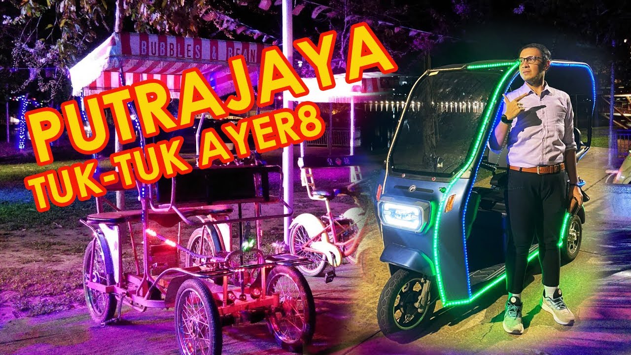 Main Tuk-tuk berlampu Putrajaya - YouTube