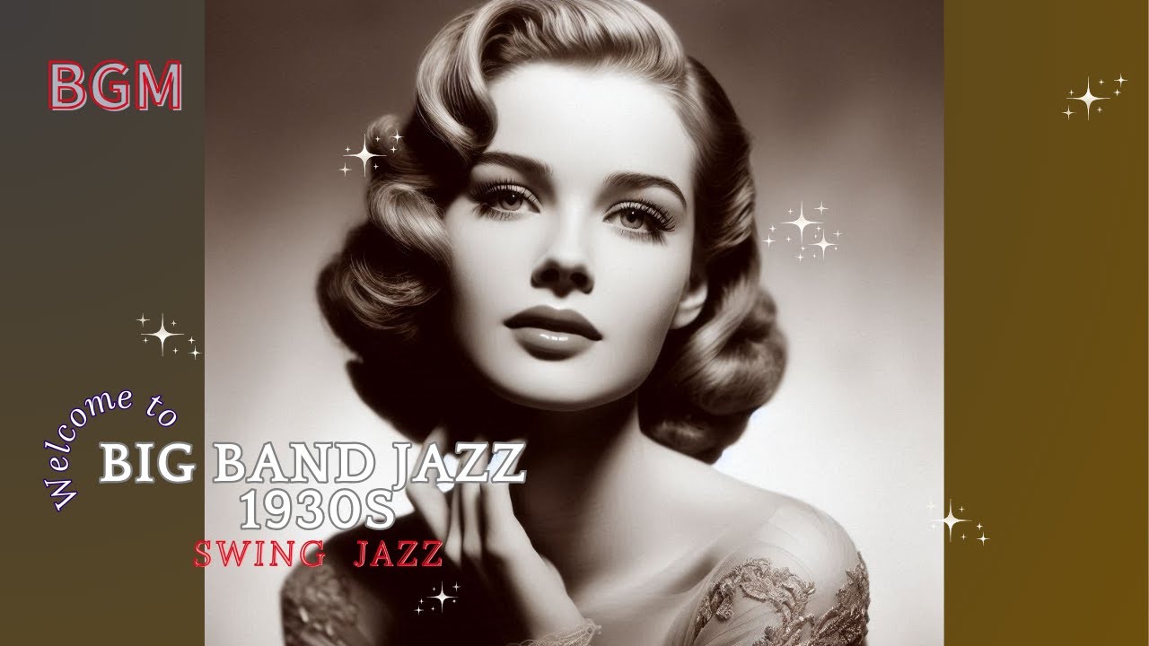 【BGM】Big Band Jazz 1930s🎷🎺🎶♬♪ - YouTube
