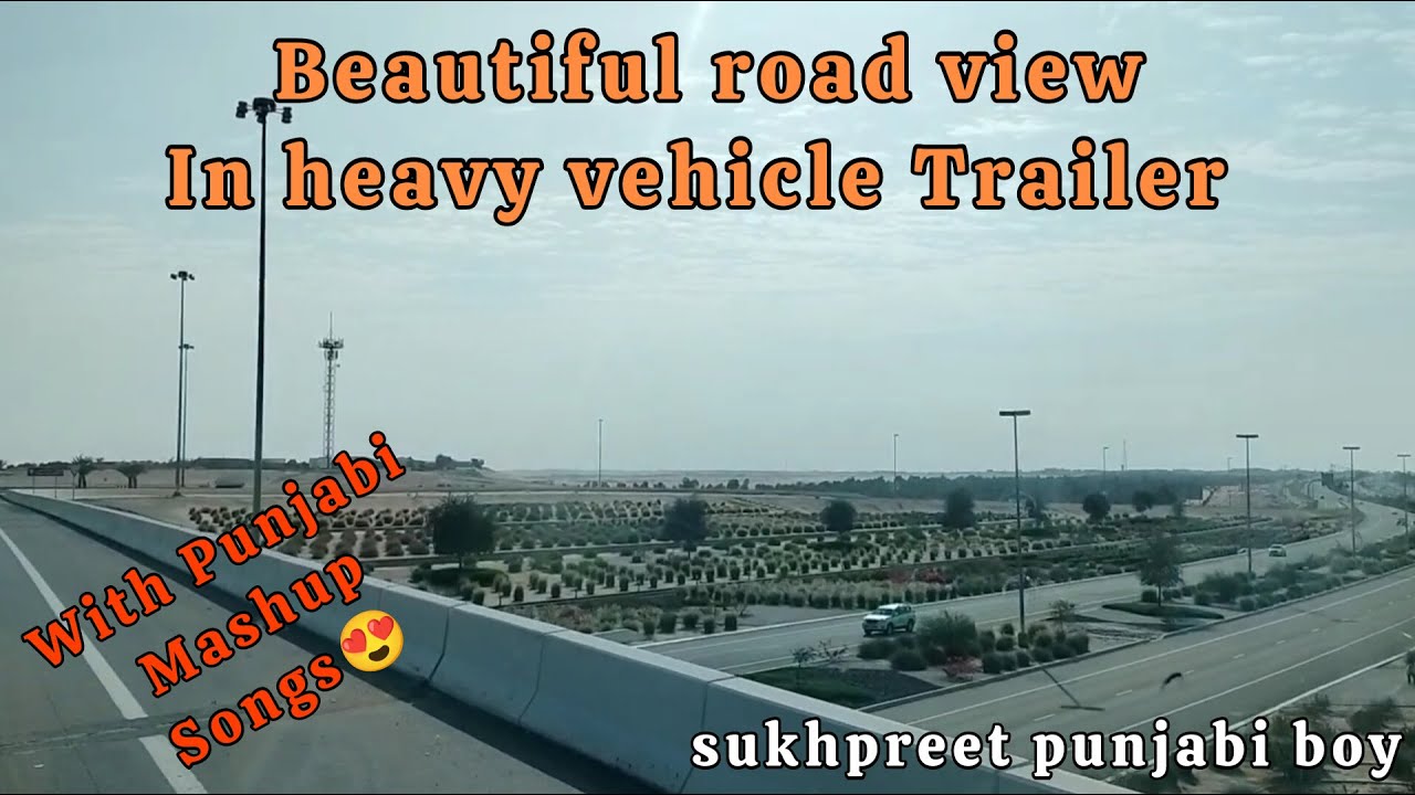 Trailer ride in Abu Dhabi UAE| Road view in UAE | Traveling in heavy ...