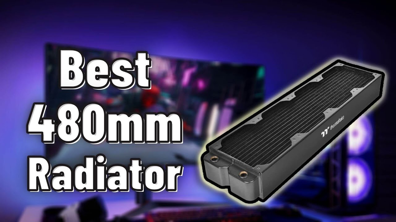 Best 480mm Radiator - Top 5 Radiator of 2025 - YouTube
