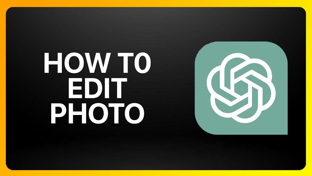 How To Edit Photo In ChatGPT Tutorial - YouTube