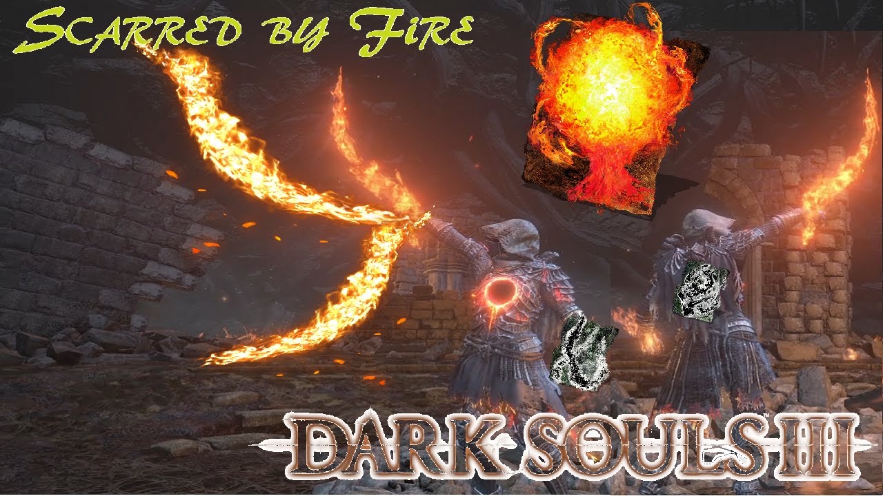 Scarred by Fire -- Demon's Scar Pyro Build SL 125 -- Dark Souls 3 PvP ...
