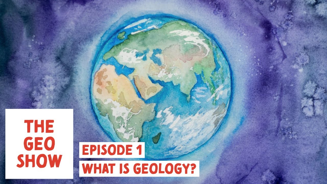 The Geo Show - Intro to Geology: What is Geology? - YouTube