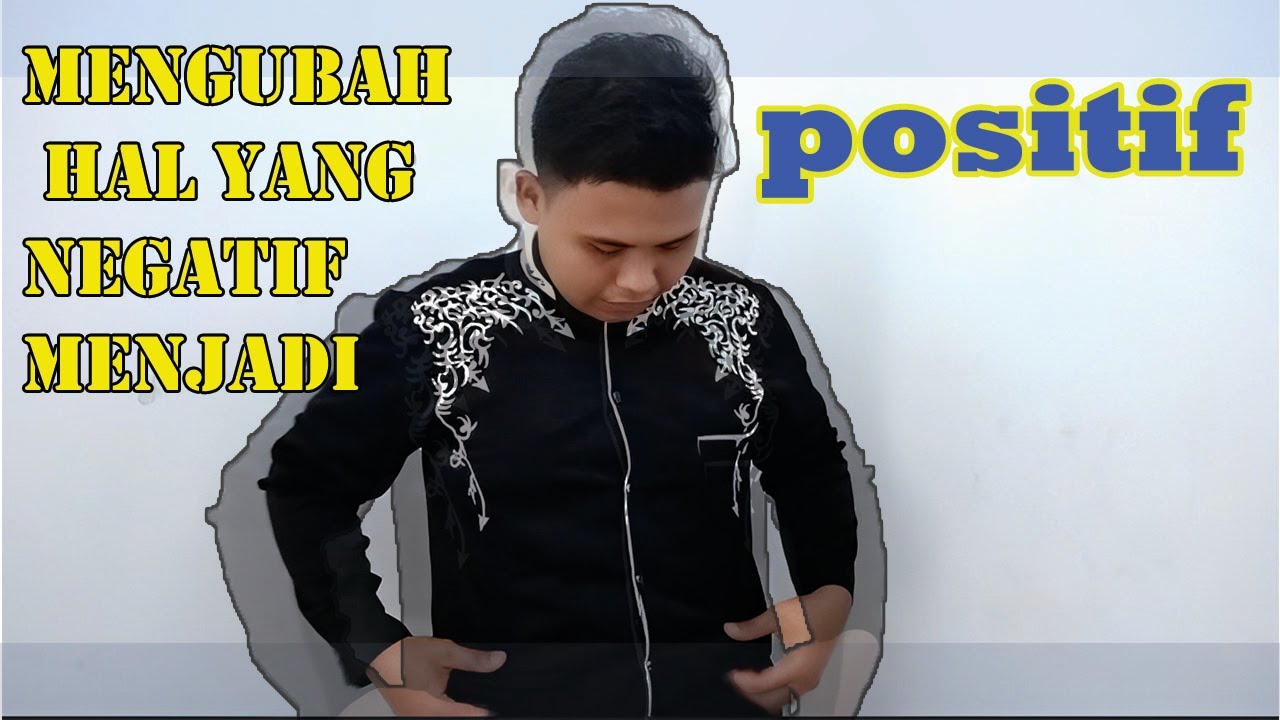 Mengubah habit yang negatif menjadi habit yang positif - YouTube