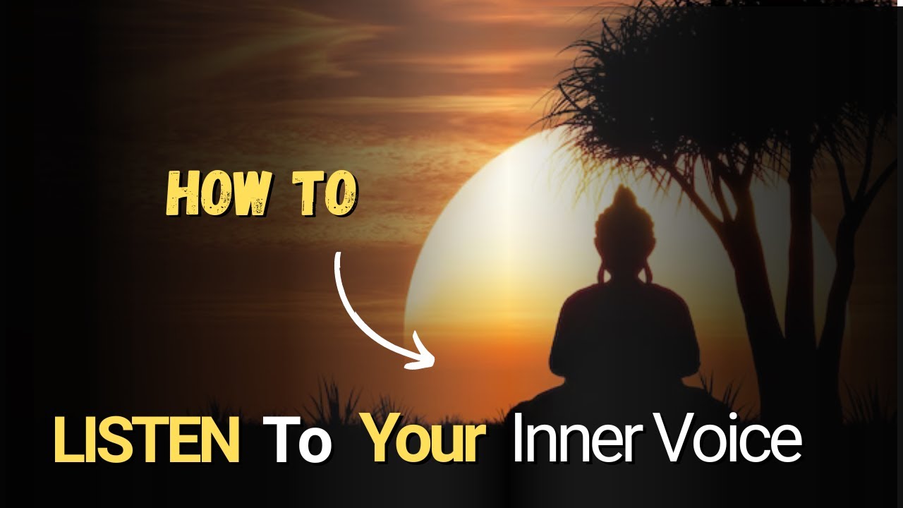 HOW TO LISTEN TO YOUR INNER VOICE AND GET RIGHT DIRECTION | Buddhist ...