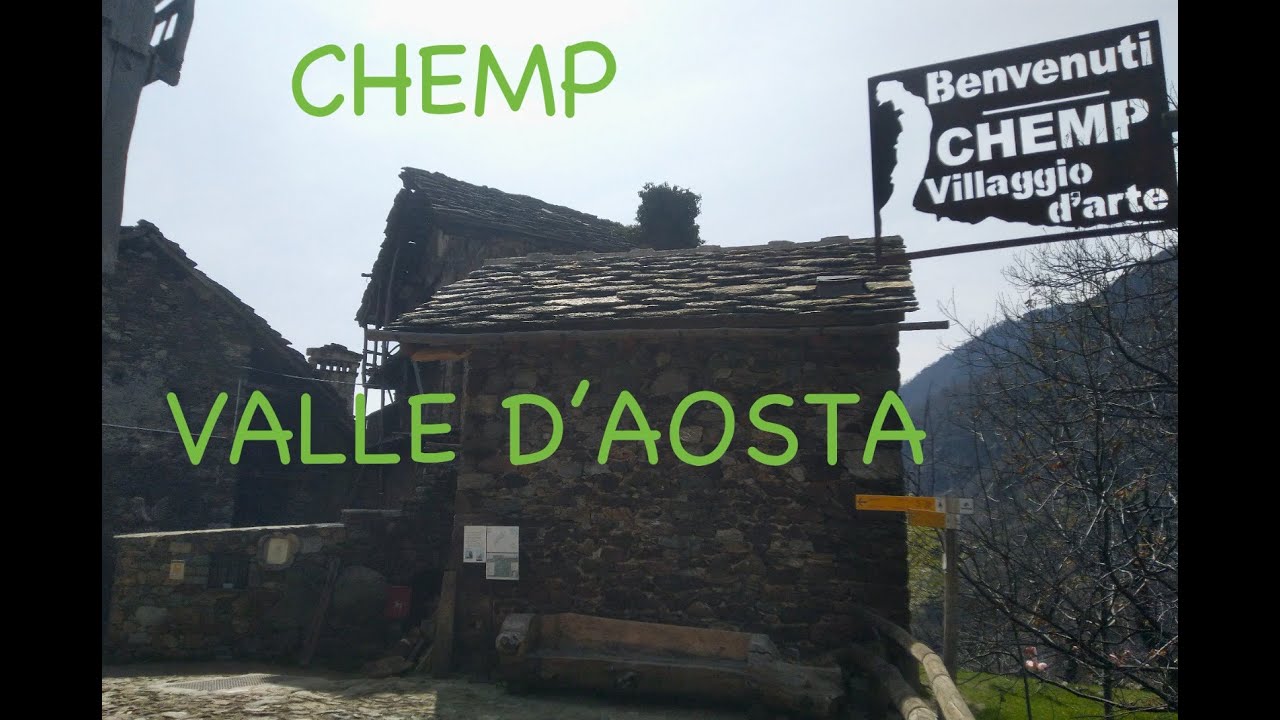 CHEMP villaggio d'arte -Valle D'Aosta- - YouTube