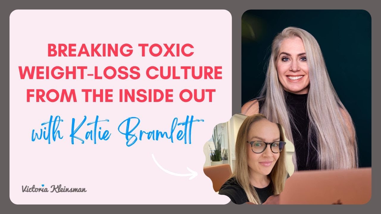 Breaking toxic weight-loss culture from the inside out with Katie ...