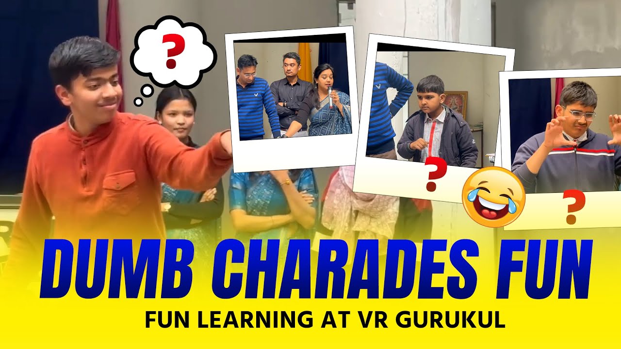 Dumb Charades Activity | Fun Learning at VR Gurukul Jalore # ...