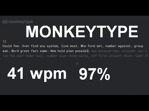 Touch typing. Monkeytype: speed 41 wpm, accuracy 97%. Punctuation, time ...