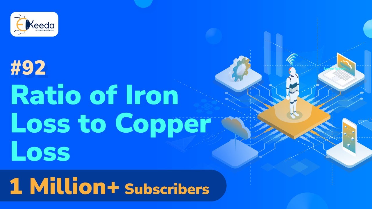 Ratio of Iron Loss to Copper Loss - Design of Single Phase and Three ...