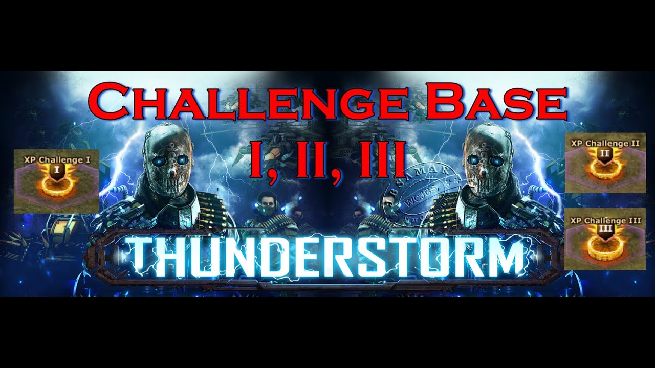 War Commander : THUNDERSTORM : Challenge Base I, II, III - YouTube