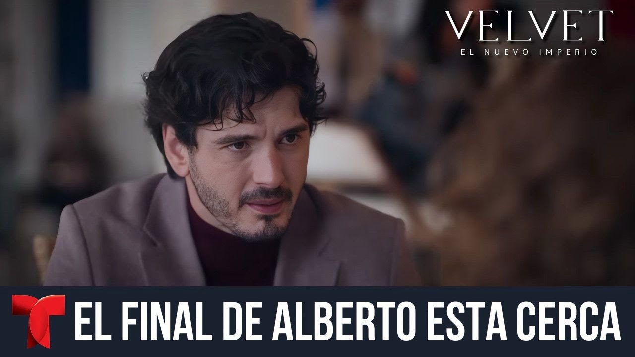 Velvet El Nuevo Imperio Capítulo 89– Carlos quiere acabar con Alberto ...