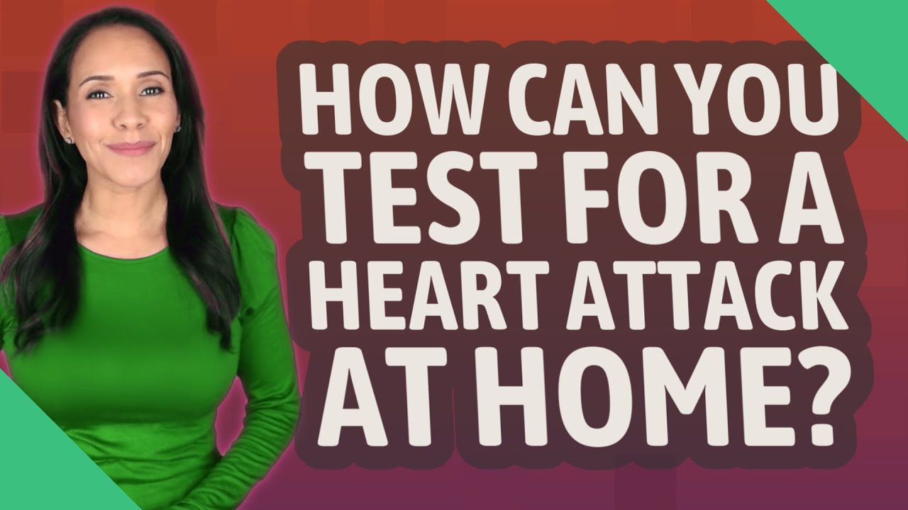 How can you test for a heart attack at home? - YouTube