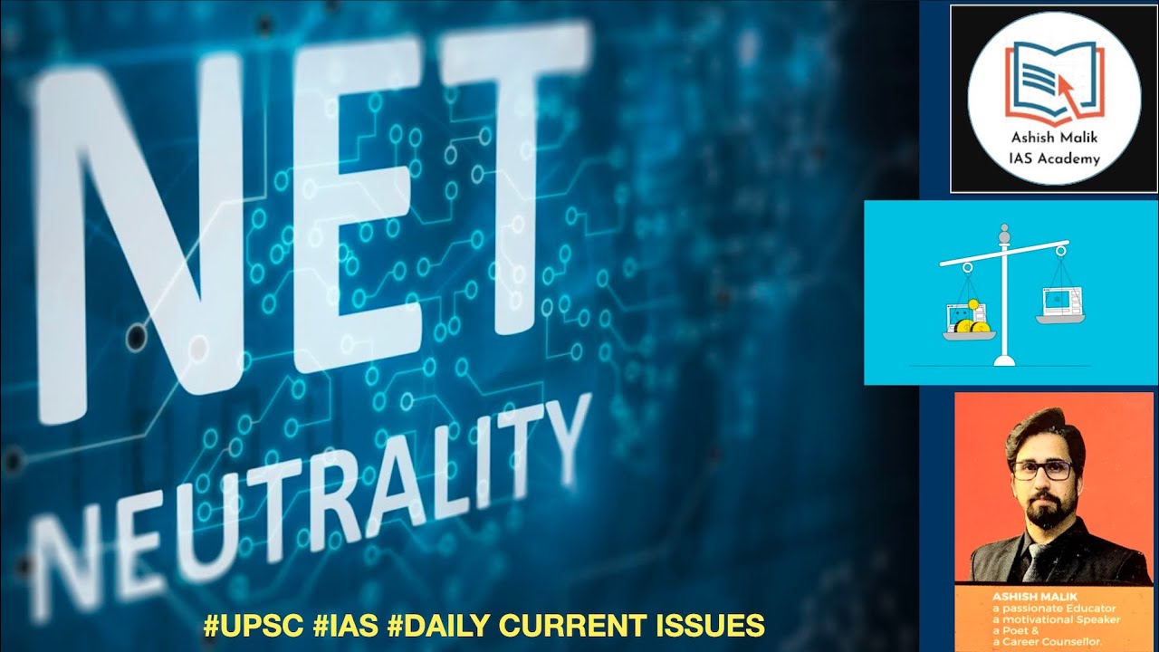 Net Neutrality & It's Importance for India | Ashish Malik | UPSC ...